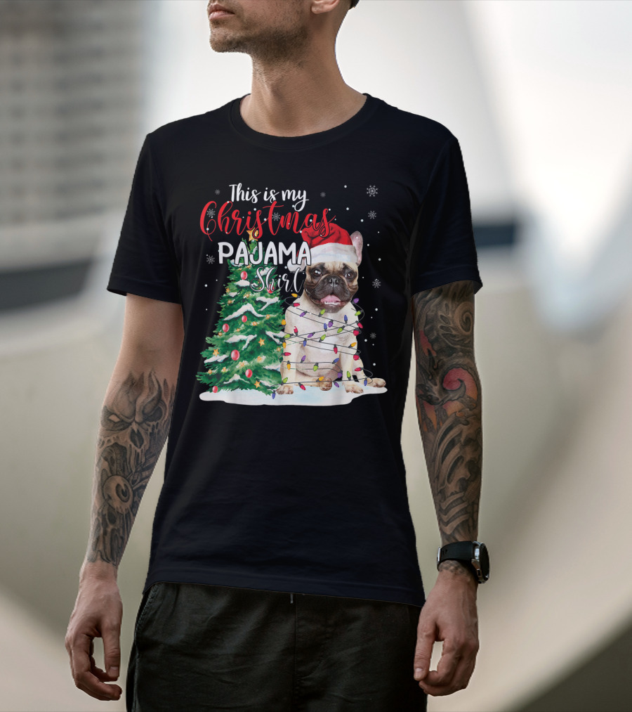 This Is My Christmas Pajama Shirt French Bulldog T-Shirt