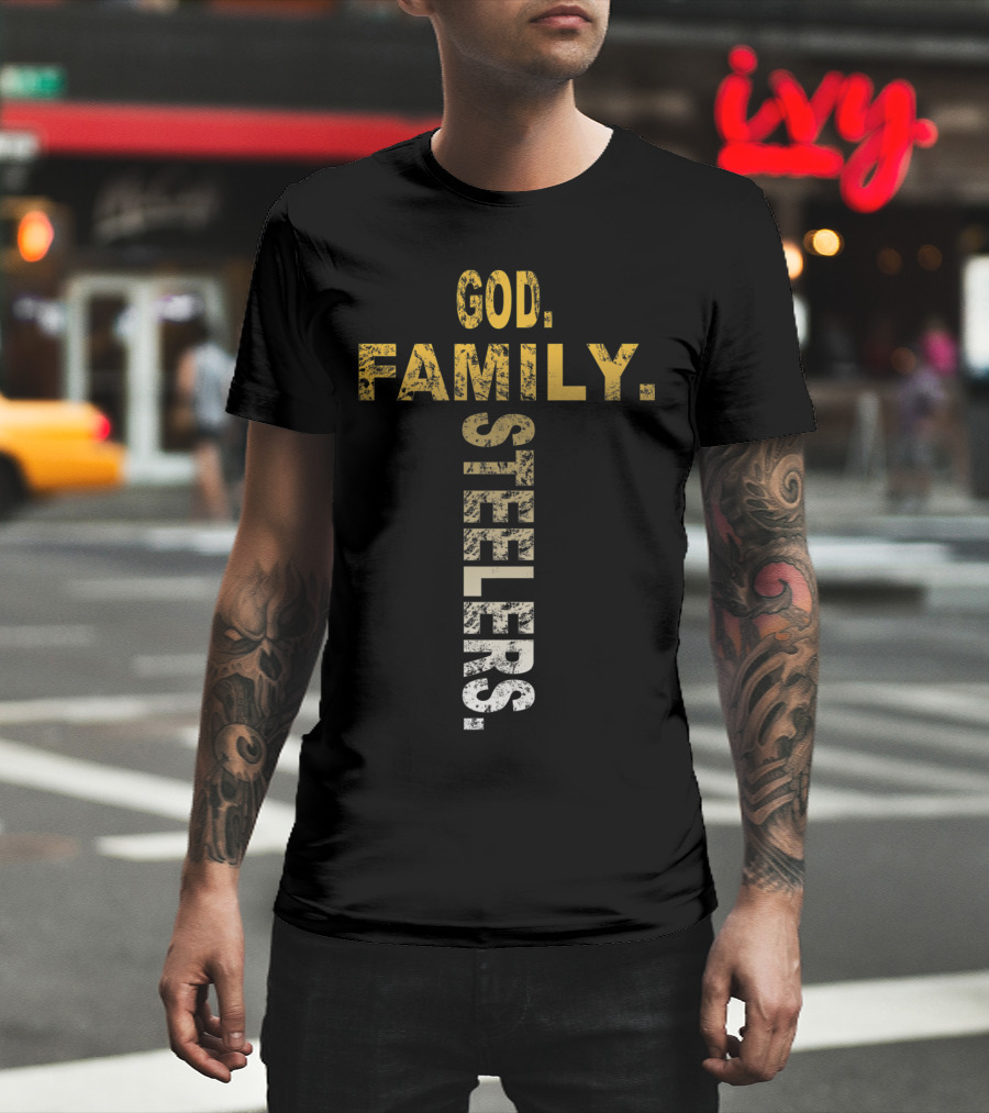 God Family Steelers Funny Slers T-Shirt