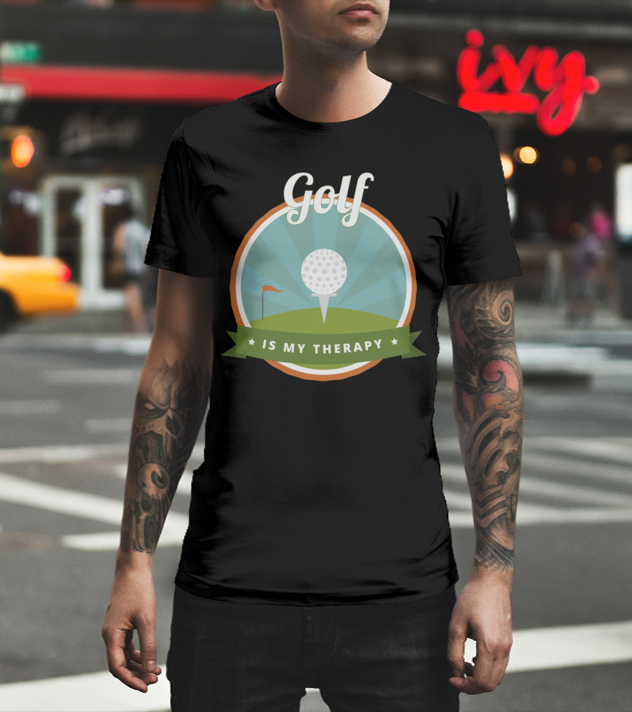 Golf Is My Therapy Golfer Humor T-Shirt