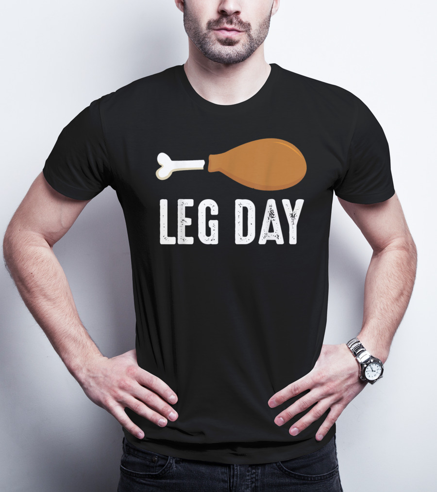 Thanksgiving Turkey Leg Day Funny Humor T-Shirt