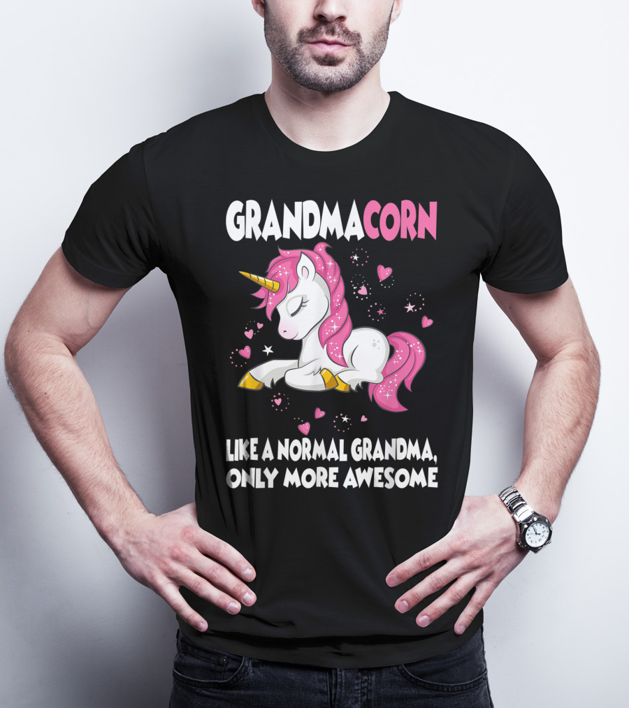 Grandmacorn Like A Normal Grandma Only More Awesome Cute Unicorn Lover T-Shirt