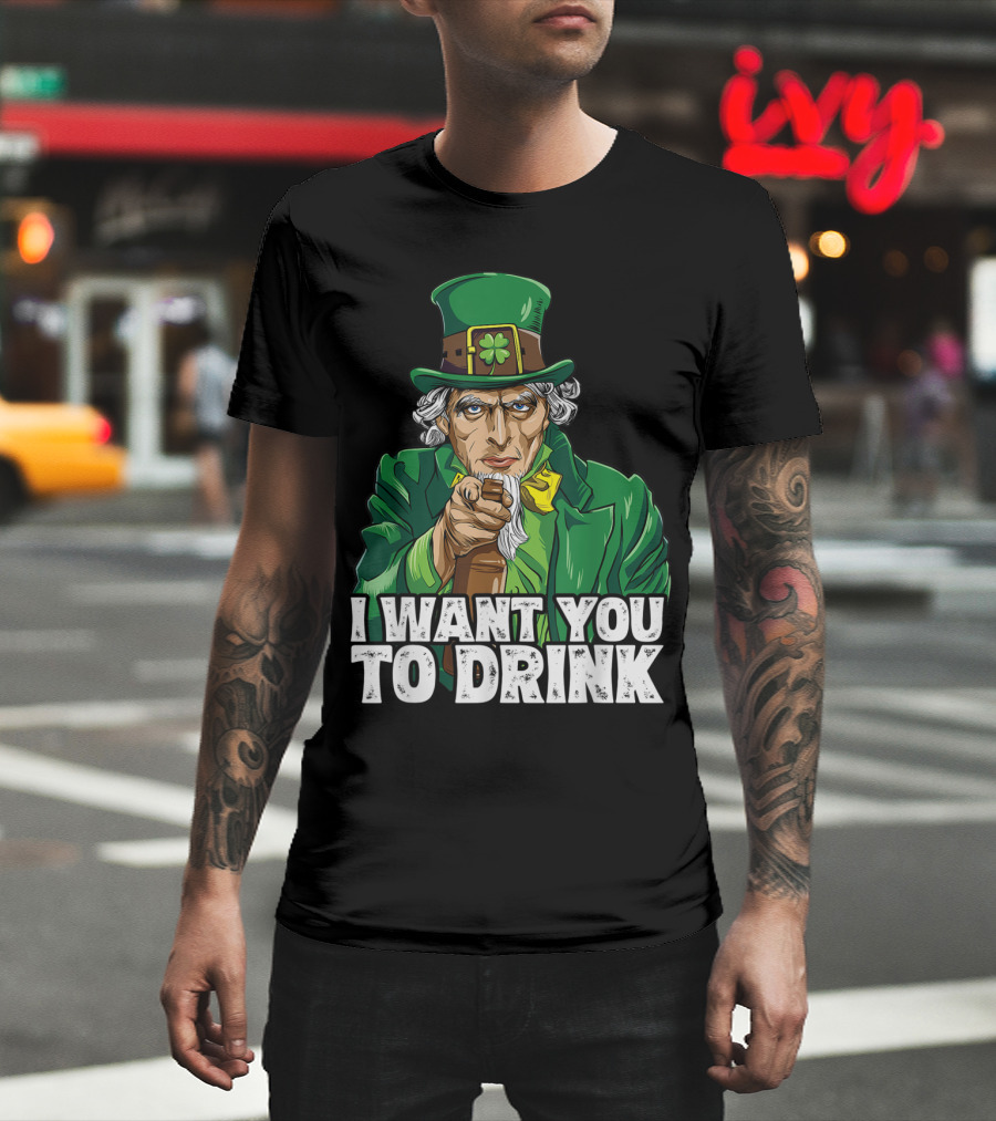 I Want You To Drink Uncle Sam St Patrick's Day Irish Costume T-Shirt