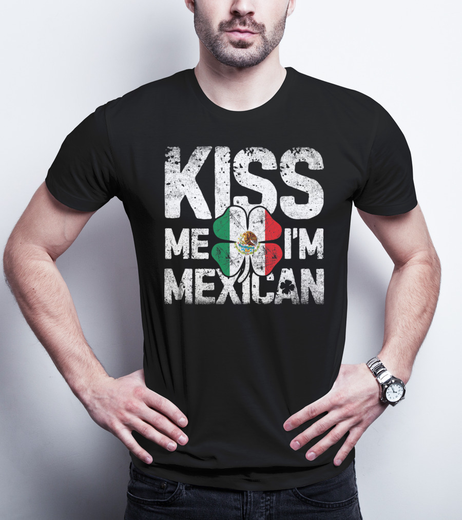 Kiss Me I'm Mexican St Patricks Day Mexico Flag Shamrock T-Shirt
