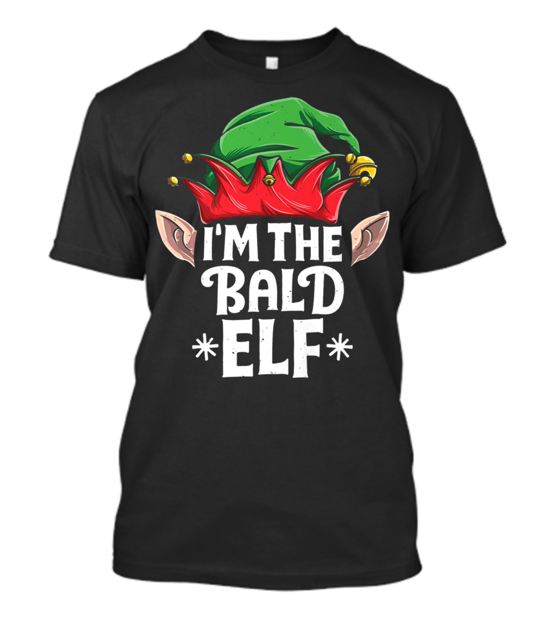 I'm The Bald Elf Green And Red Hat With Ears T-Shirt