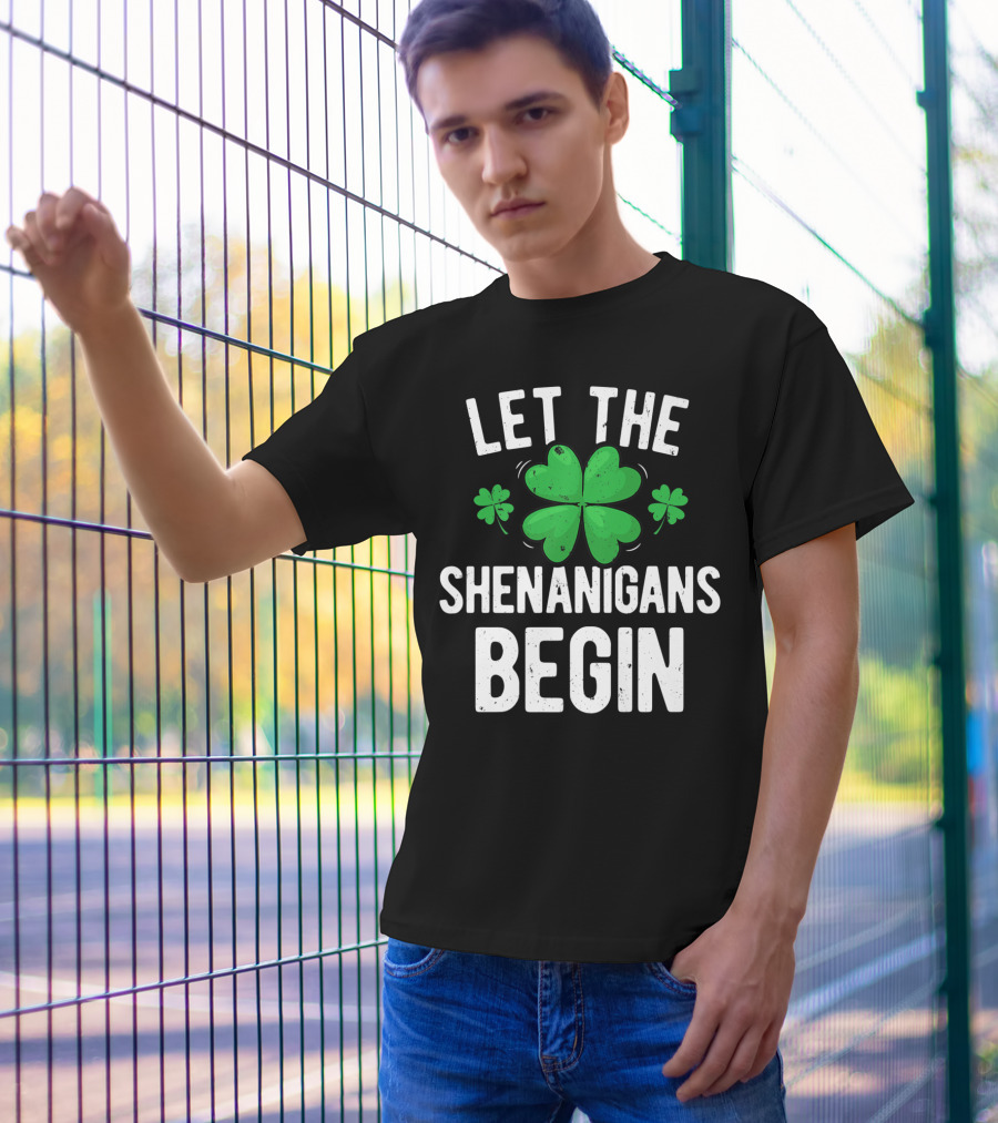 Let The Shenanigans Begin St Patricks Day Shamrock T-Shirt