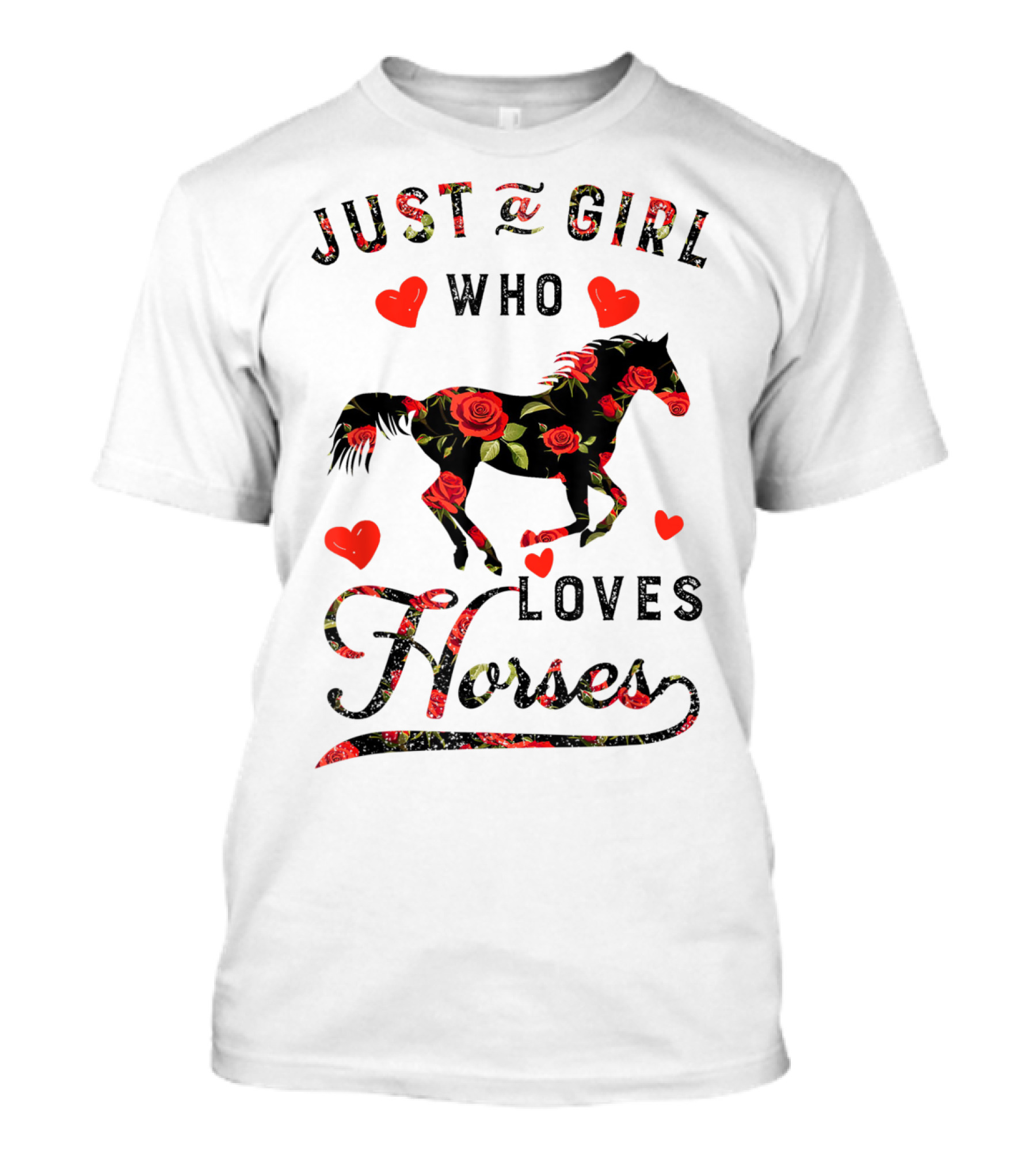 Just A Girl Who Loves Horses With Floral And Heart Accents T-Shirt