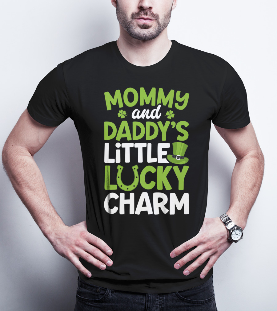 Mommy And Daddy's Little Lucky Charm St. Patrick's Day Clovers Horseshoe Hat T-Shirt