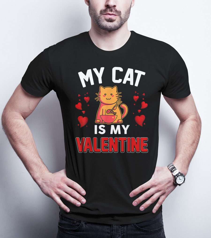 My Cat Is My Valentine Hearts And Cat Eating Noodles T-Shirt