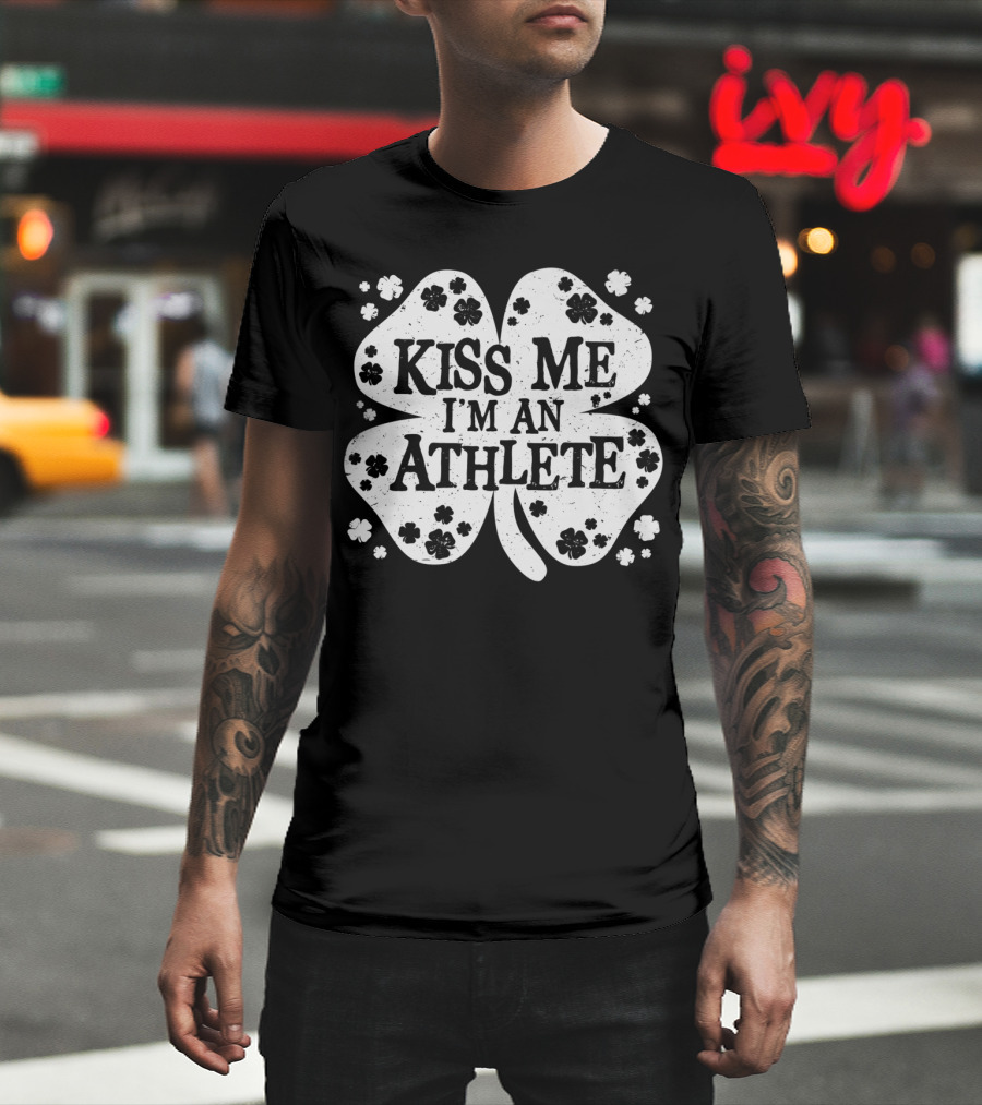Kiss Me I'm An Athlete St Patricks Day Clover T-Shirt