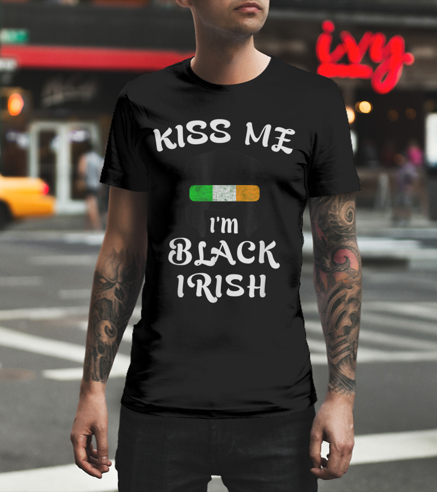 Kiss Me I'm Black Irish With Irish Flag St Patricks Day T-Shirt