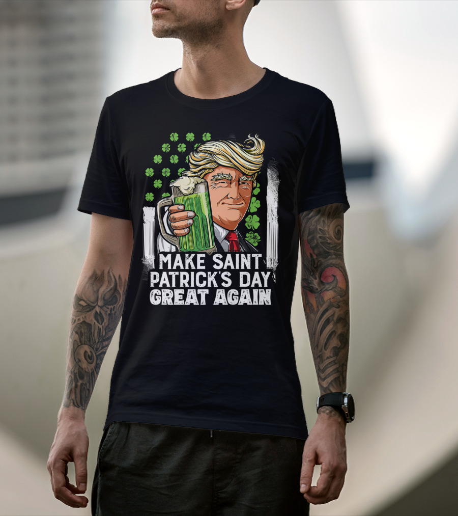 Make Saint Patrick's Day Great Again Beer Clover Man T-Shirt