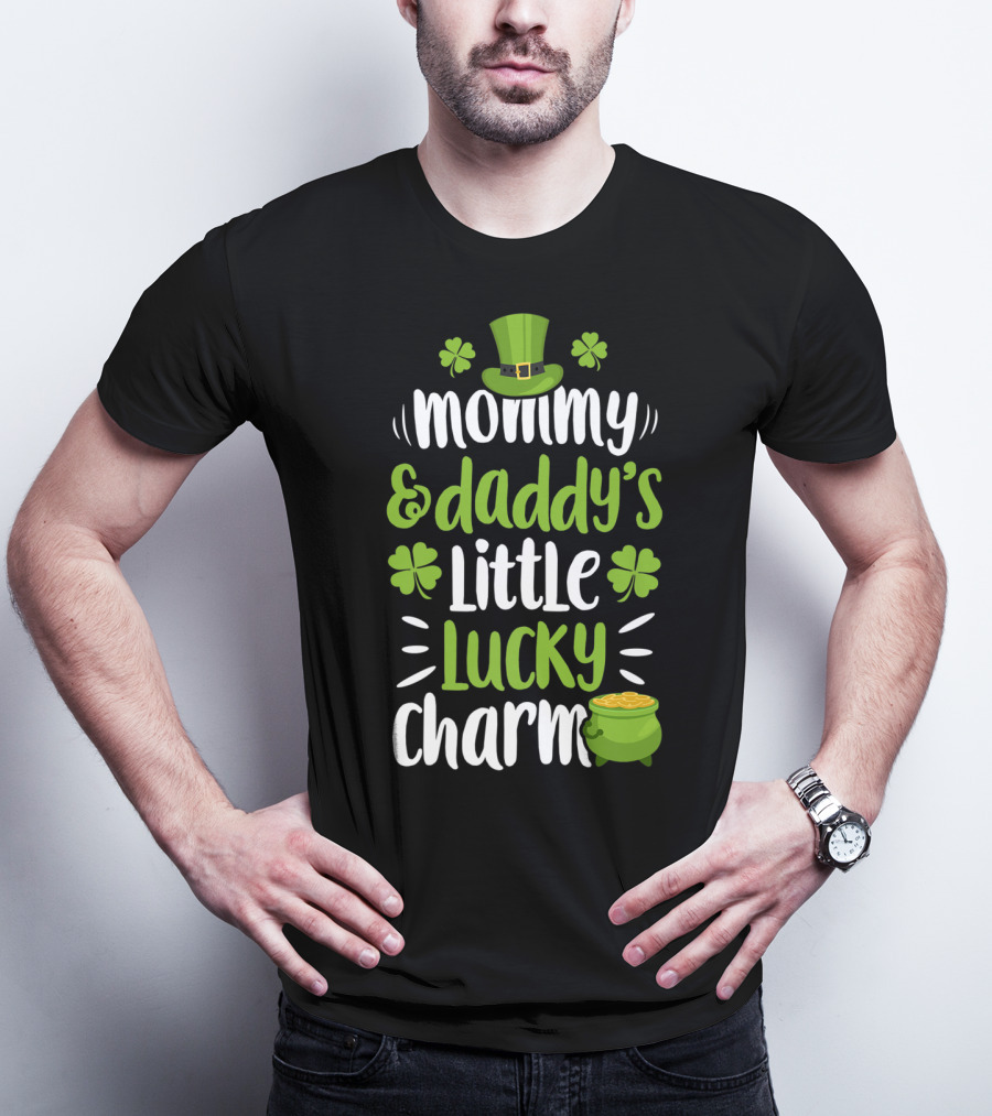 Mommy And Daddy's Little Lucky Charm St Patrick's Day Hat Clover Pot Of Gold T-Shirt