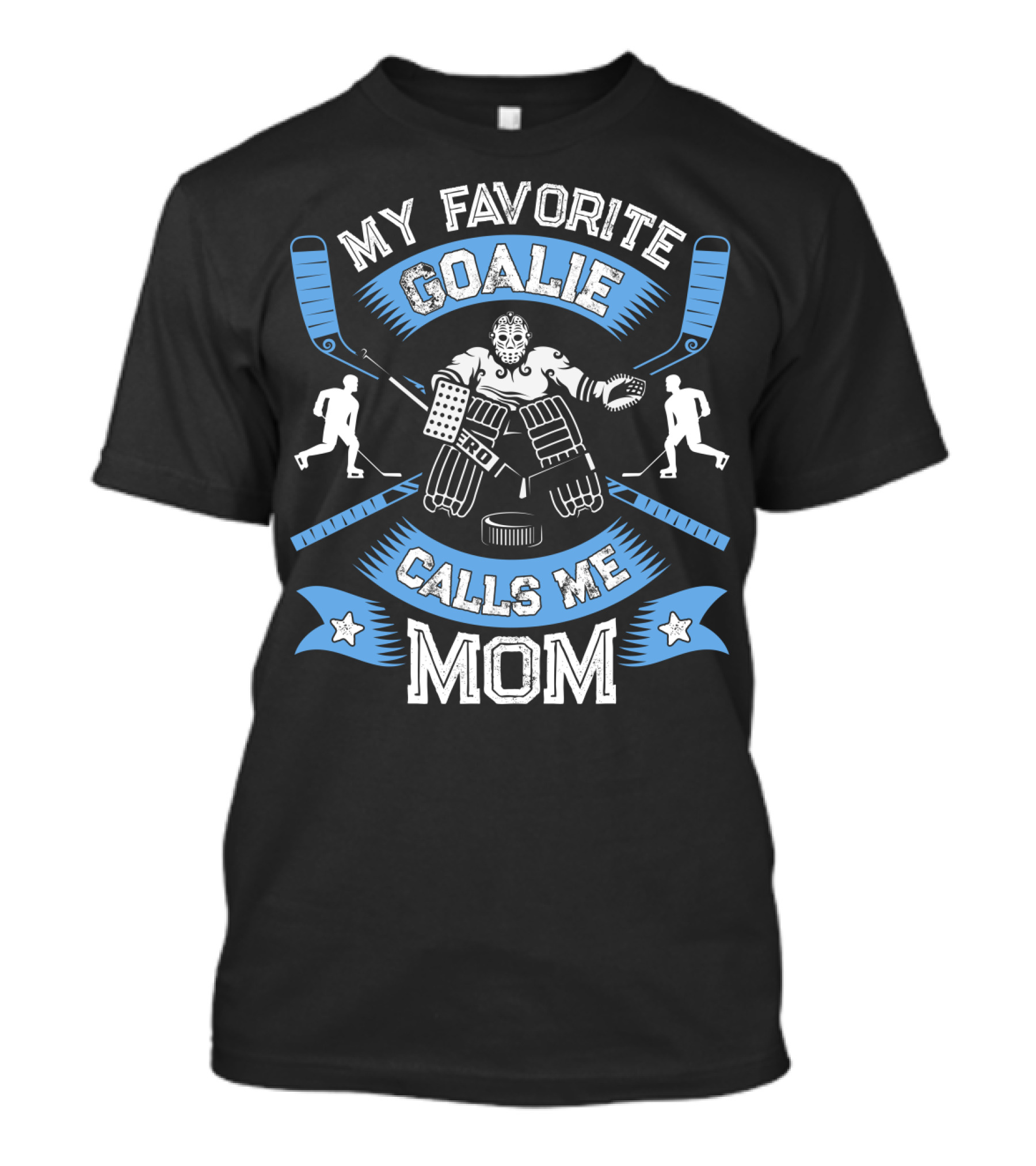 My Favorite Goalie Calls Me Mom Ice Hockey Women T-Shirt