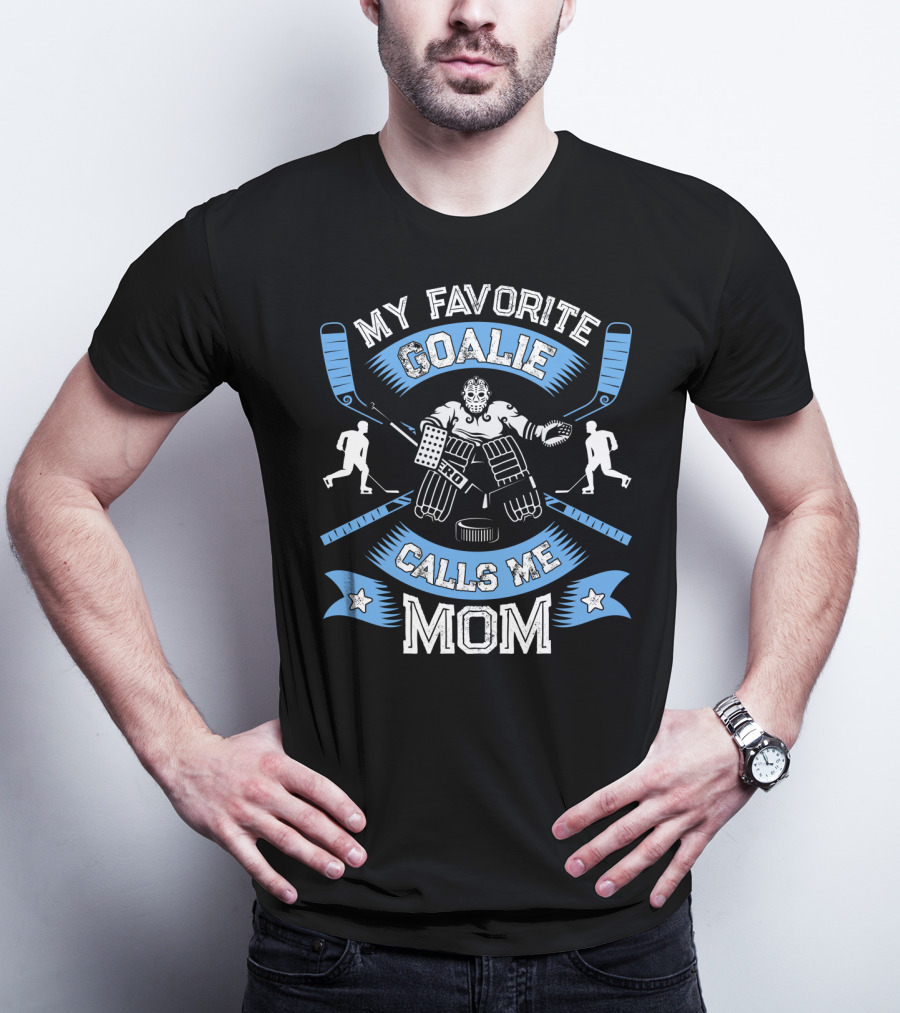 My Favorite Goalie Calls Me Mom Ice Hockey Women T-Shirt