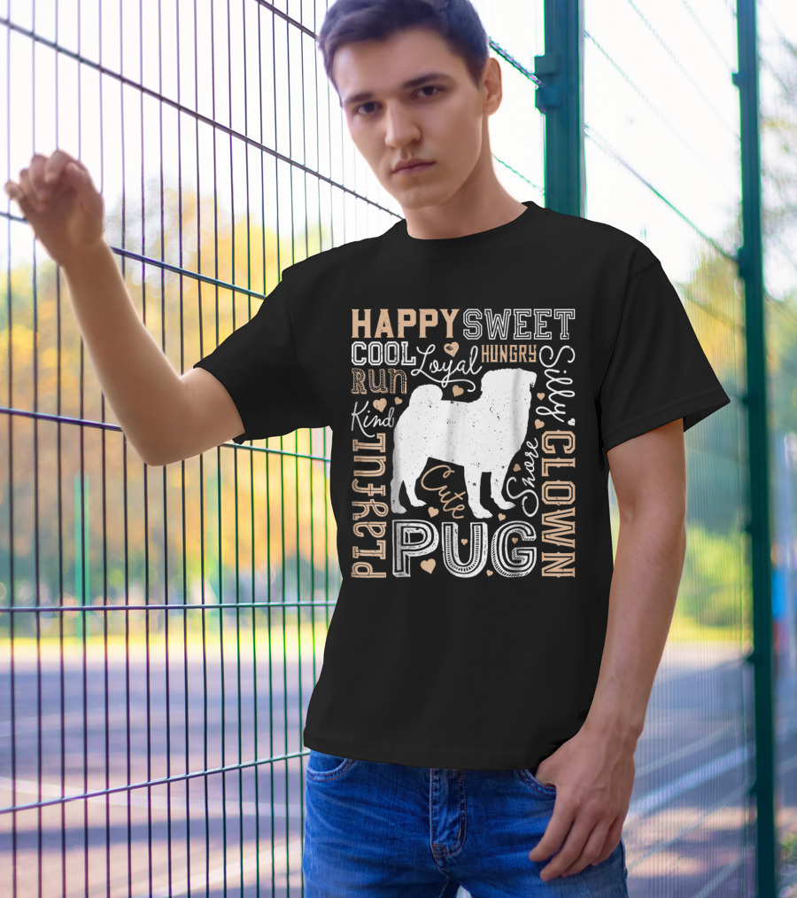 Happy Sweet Cool Loyal Hungry Silly Kind Playful Cute Pug Clown T-Shirt