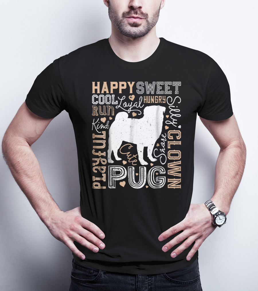 Happy Sweet Cool Loyal Hungry Silly Kind Playful Cute Pug Clown T-Shirt