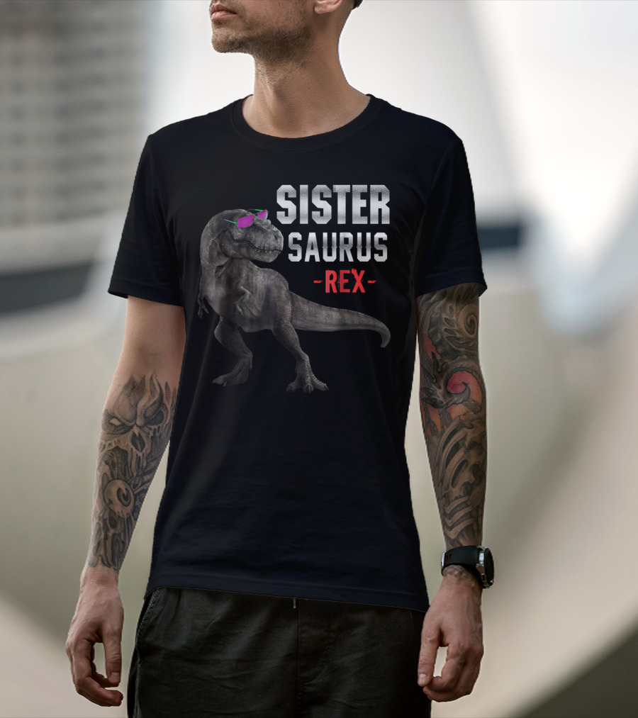 Sister Saurus Rex Funny Dinosaur T-Shirt