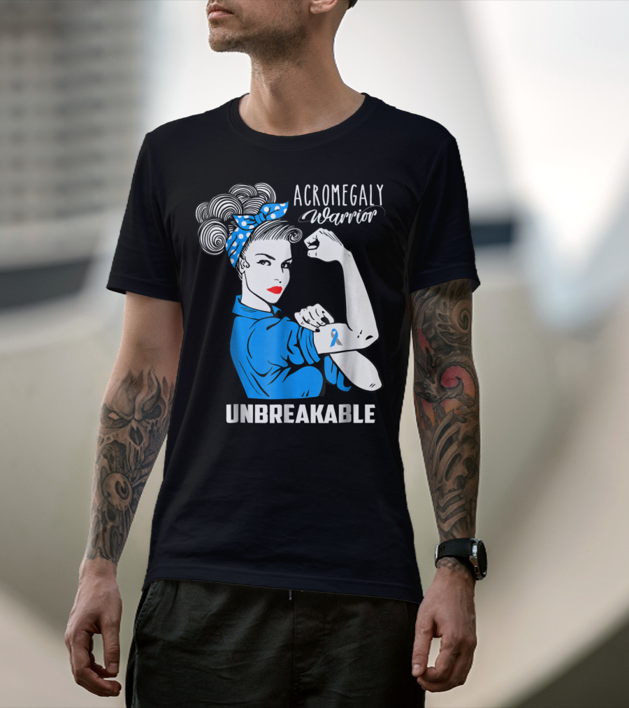 Acromegaly Warrior Unbreakable Rosie The Riveter T-Shirt