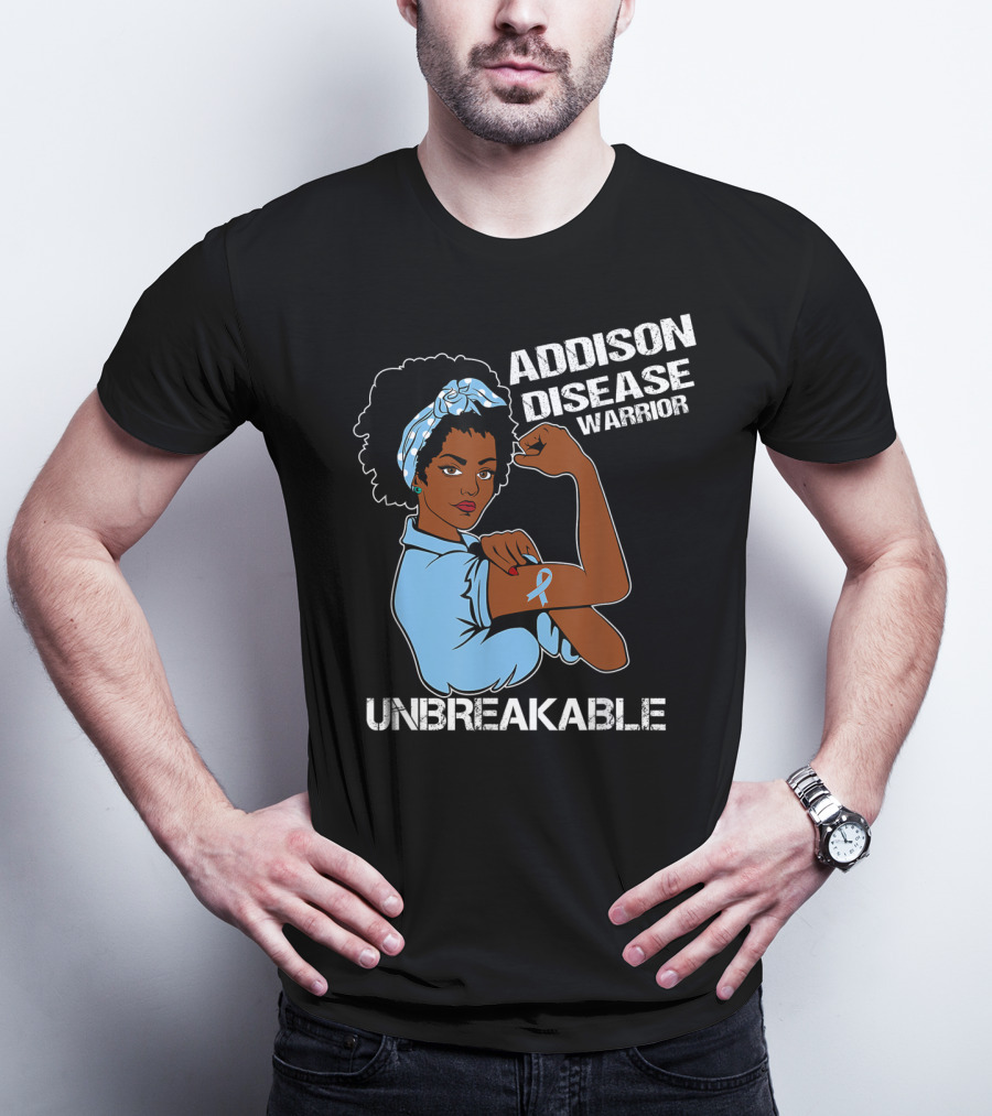 Addison Disease Warrior Unbreakable Strong Woman T-Shirt
