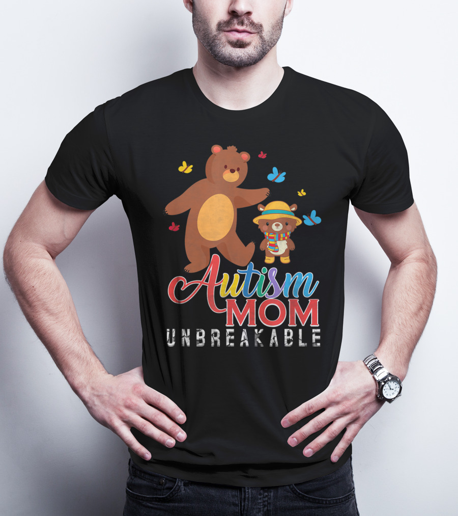 Autism Mom Unbreakable Autism Awareness Bears And Butterflies T-Shirt
