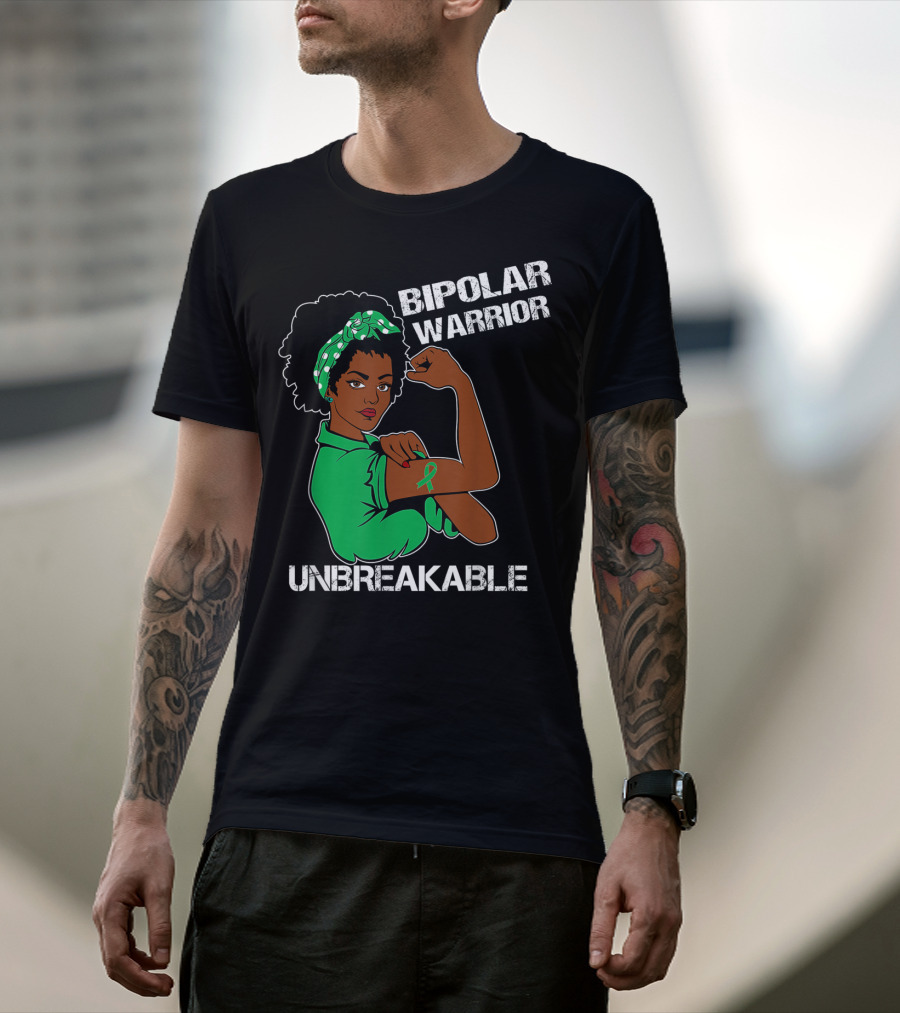 Bipolar Warrior Unbreakable Strength With Green T-Shirt