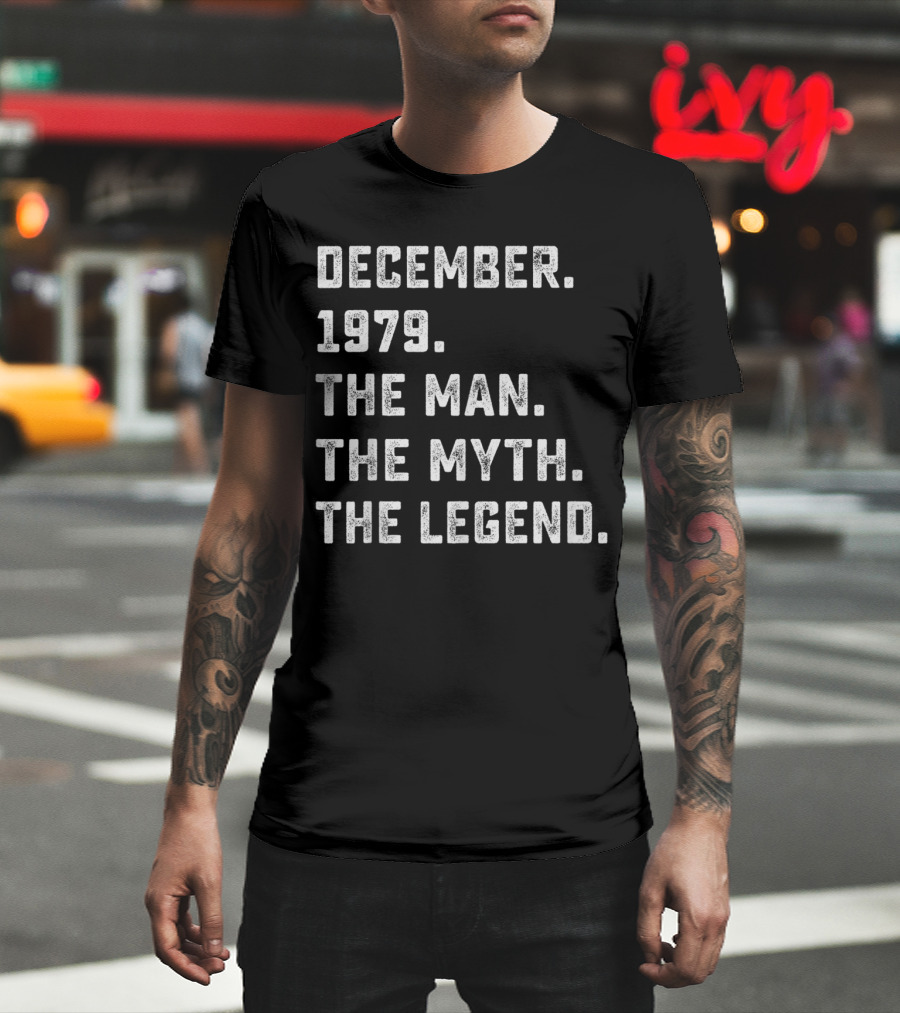 December 1979 The Man The Myth The Legend T-Shirt