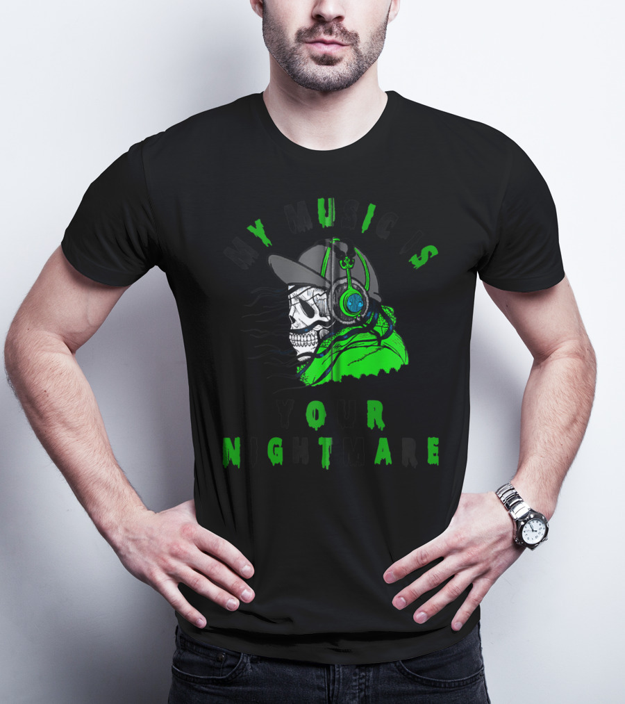 My Music Is Your Nightmare Skull DJ With Cap Headphones T-Shirt