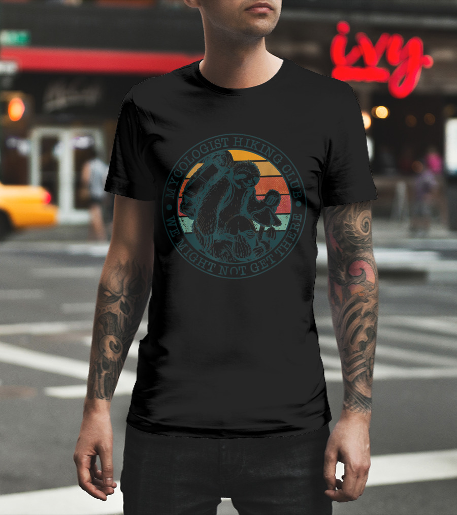Mycologist Hiking Club We Might Not Get There Retro Sunset Mushrooms T-Shirt