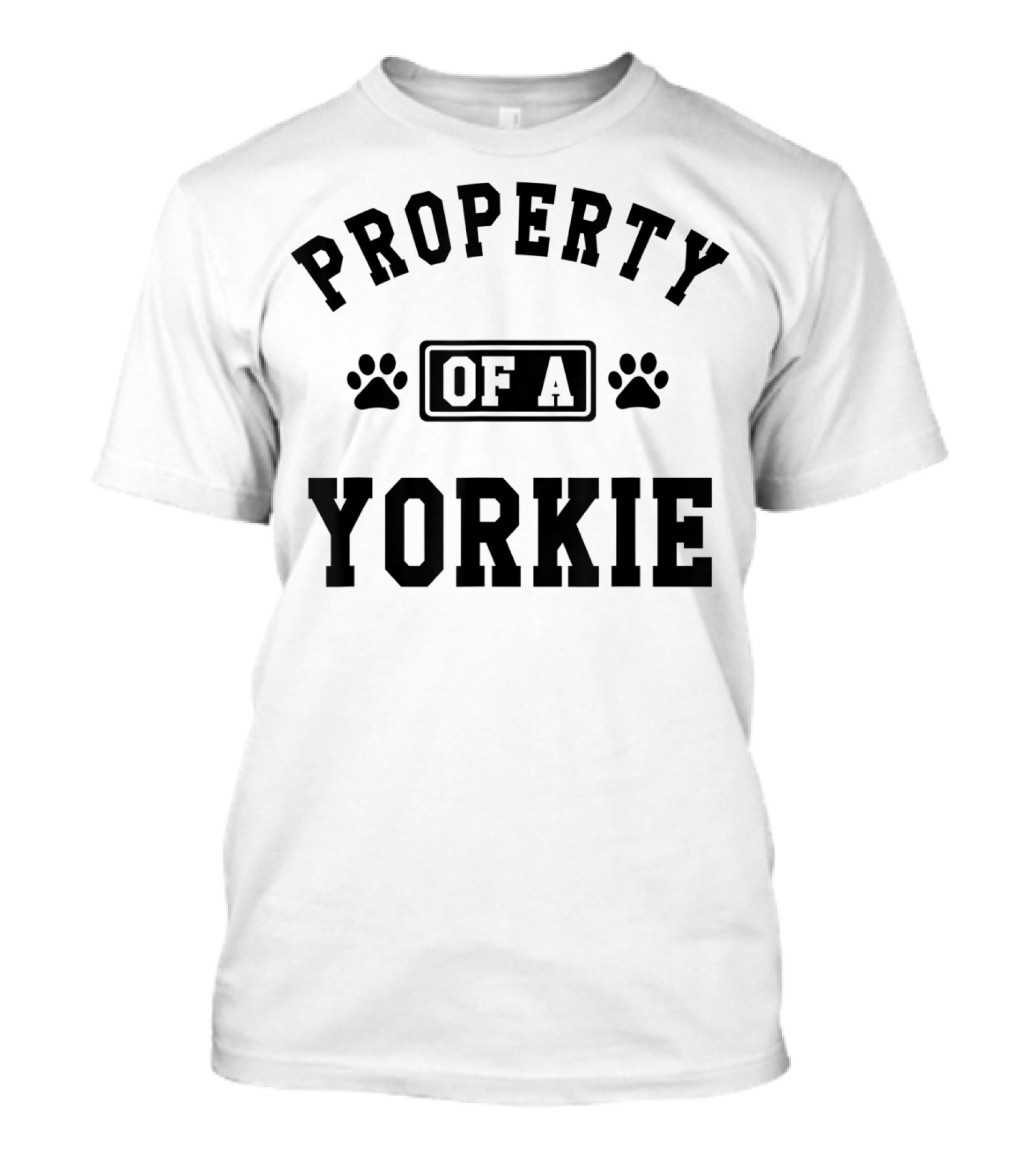 PROPERTY OF A YORKIE T-Shirt