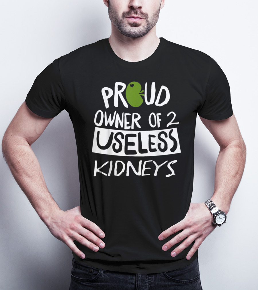 Proud Owner Of Green Heart Useless Kidneys Electric T-Shirt