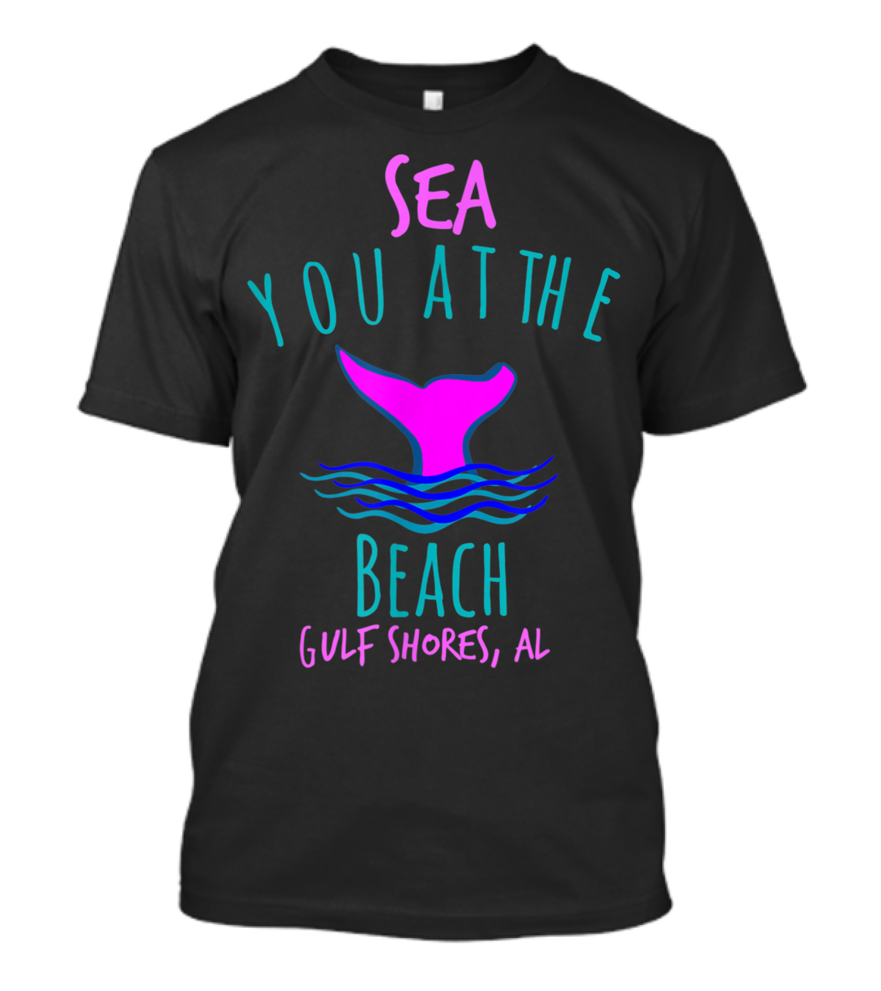 Sea You At The Beach Gulf Shores AL Whale Tail T-Shirt