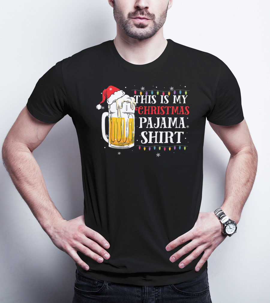 This Is My Christmas Pajama Shirt Beer Santa Hat T-Shirt