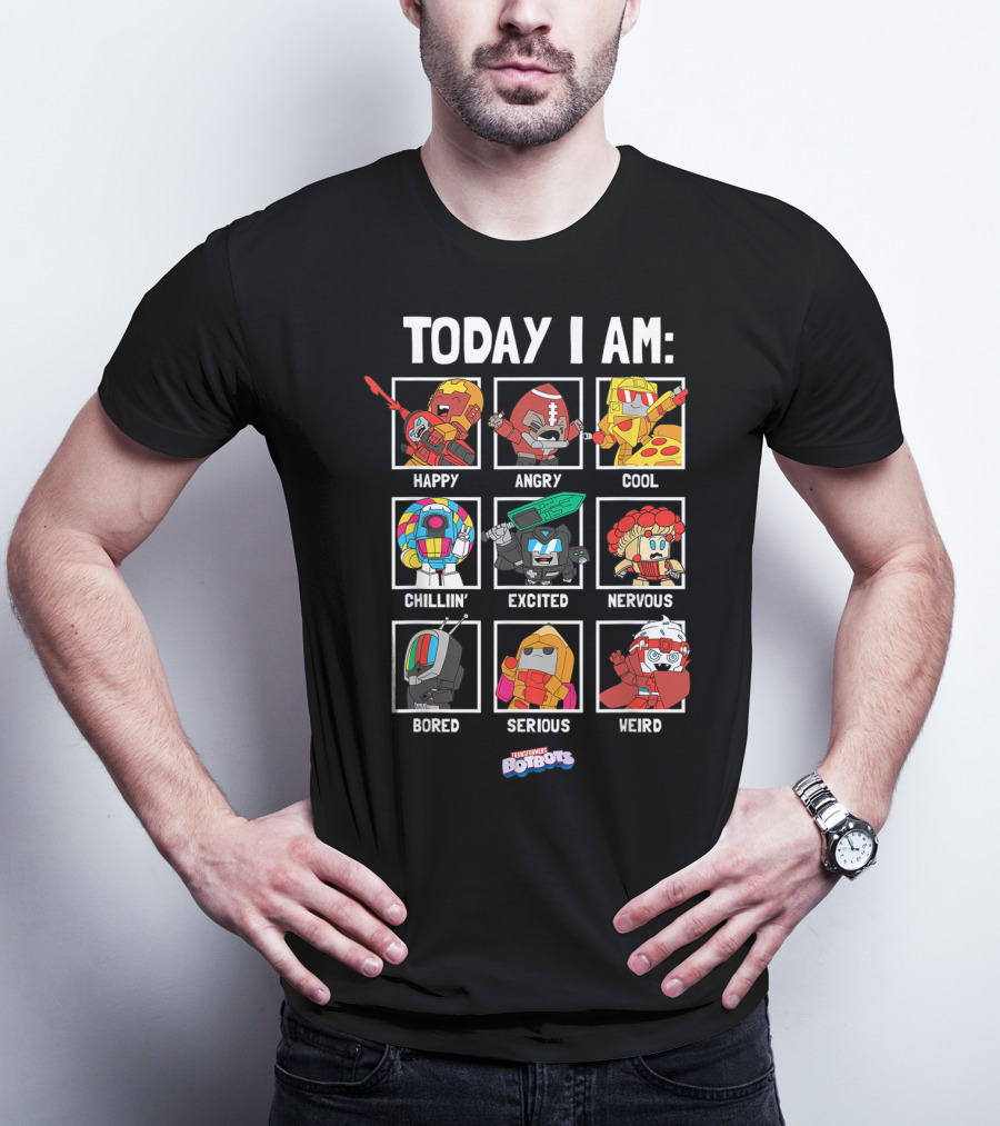 Today I Am Happy Angry Cool Chillin Excited Nervous Bored Serious Weird Transformers Botbots Characters T-Shirt