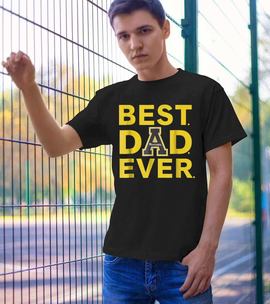 Best Dad Ever Appalachian State Mountaineers T-Shirt
