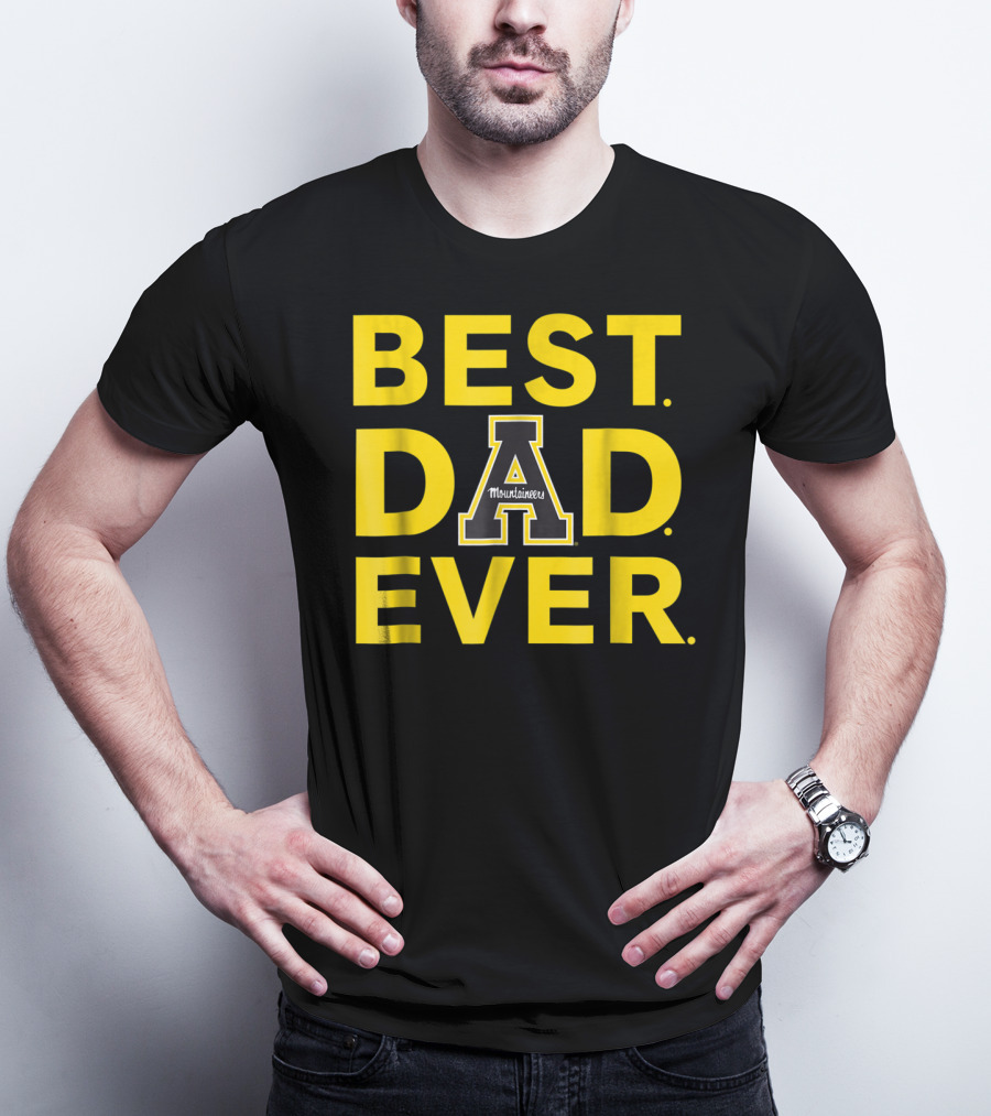 Best Dad Ever Appalachian State Mountaineers T-Shirt