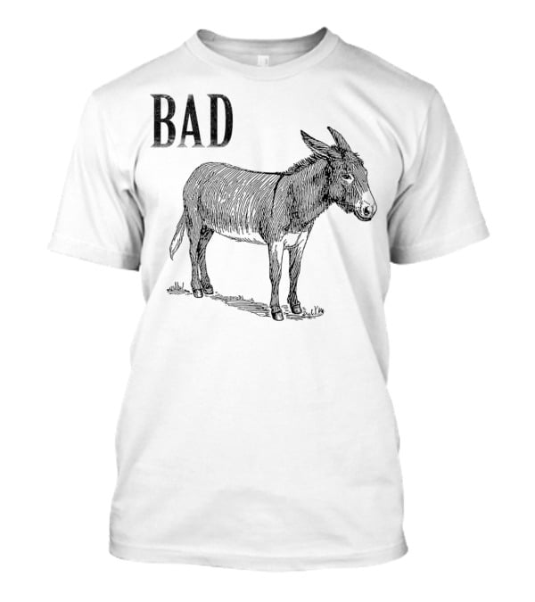 Funny Sarcastic Sayings Bad Ass Donkey T-Shirt