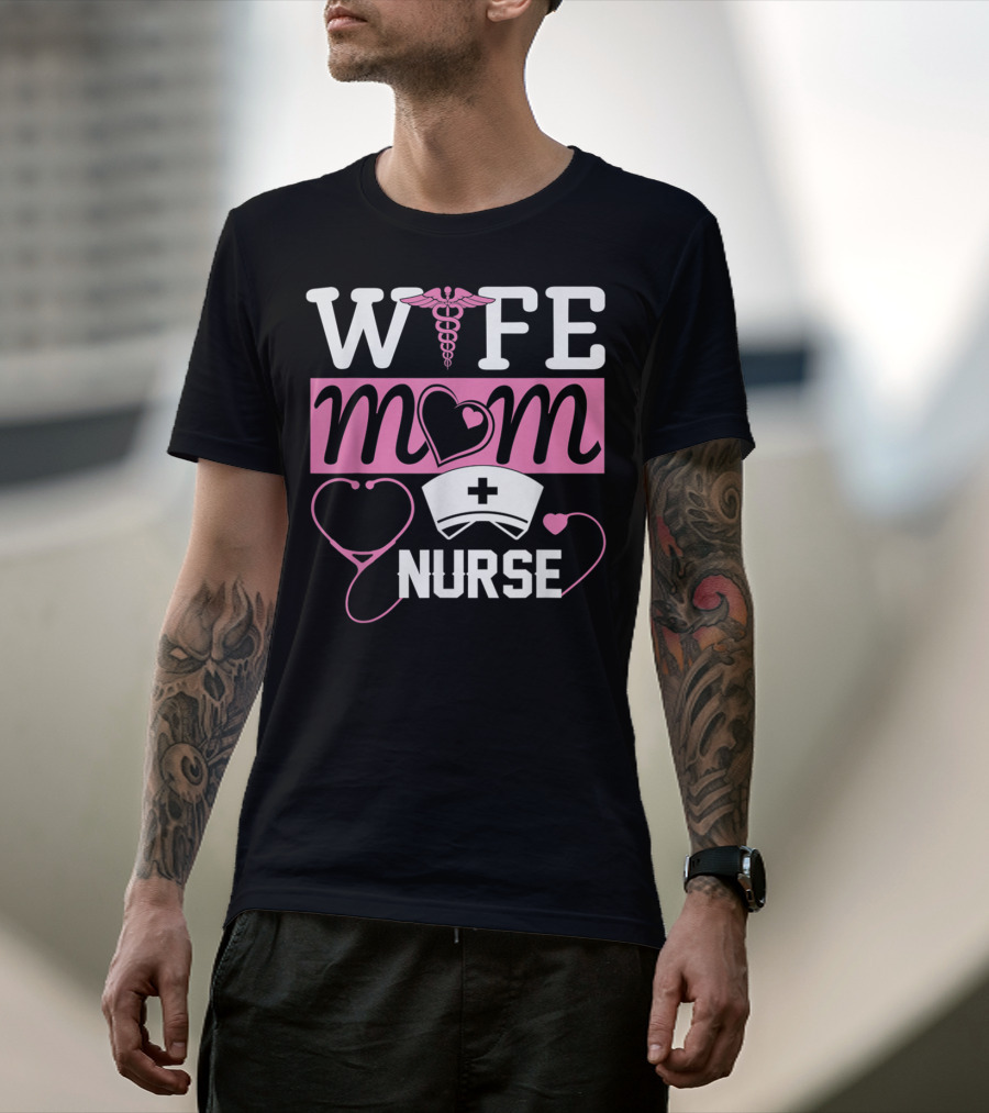 Wife Mom Nurse Heart Stethoscope Caduceus Nurse Cap T-Shirt