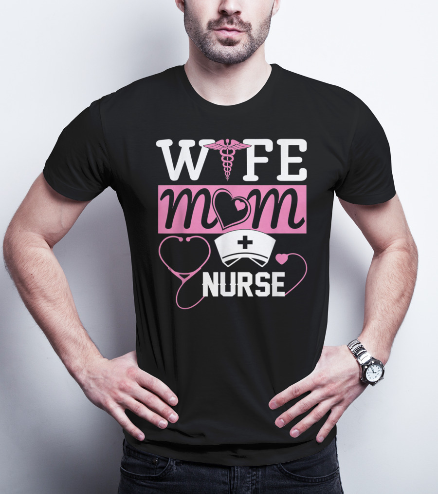Wife Mom Nurse Heart Stethoscope Caduceus Nurse Cap T-Shirt