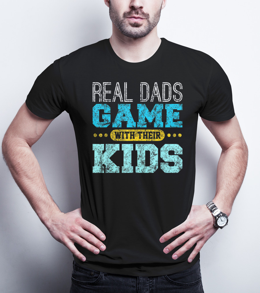 Real Dads Game With Their Kids T-Shirt