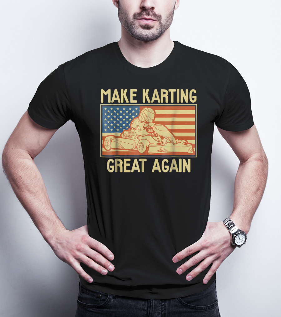 Make Karting Great Again American Flag Go Kart Racing T-Shirt