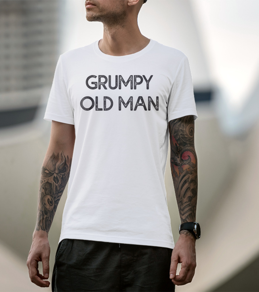 Grumpy Old Man T-Shirt