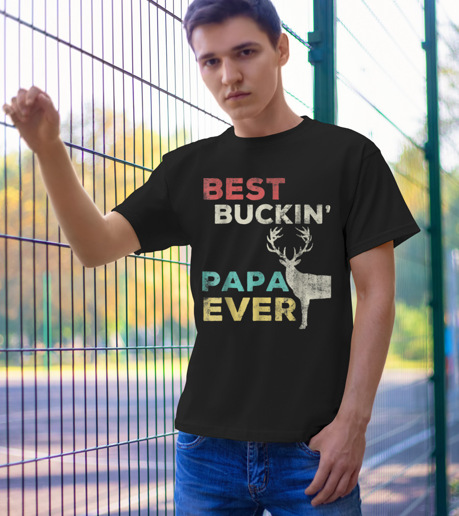 Best Buckin' Papa Ever Deer Hunting Bucking Father With Antlered Buck T-Shirt
