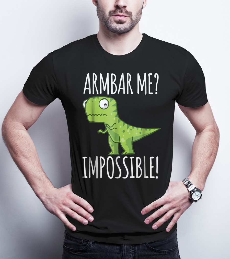 BJJ Brazilian Jiu Jitsu Armbar Me Impossible Dinosaur Rex T-Shirt
