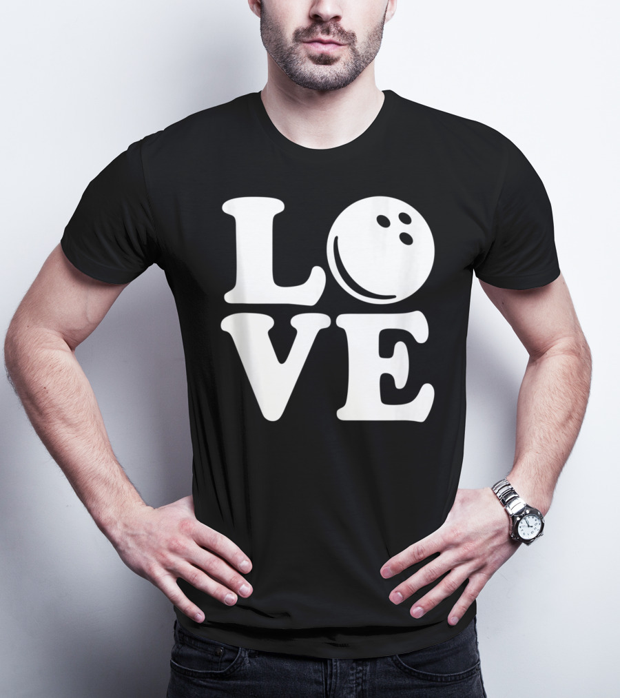 LOVE Bowling Ball T-Shirt