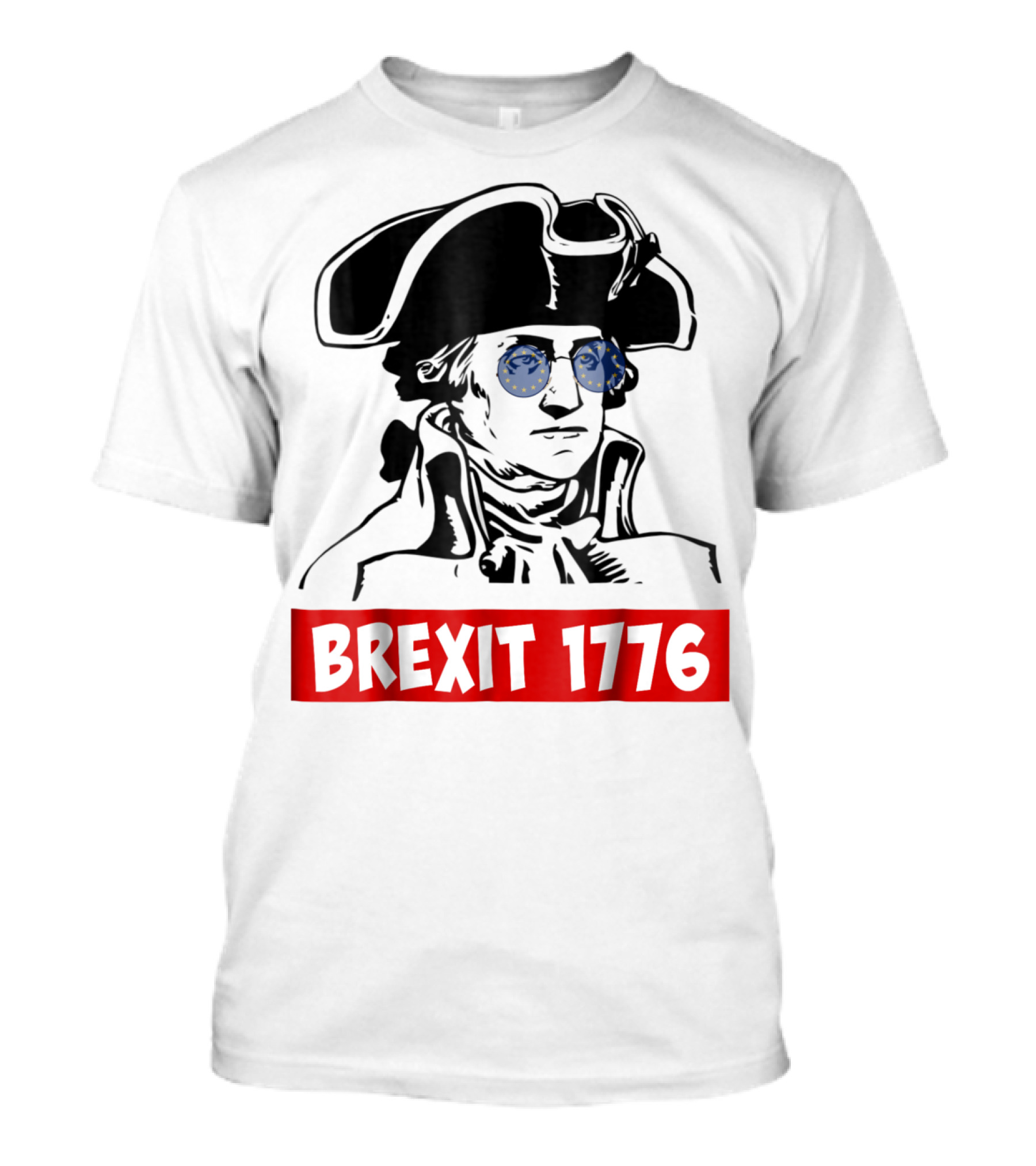 Brexit 1776 George Washington With EU Flag Sunglasses T-Shirt