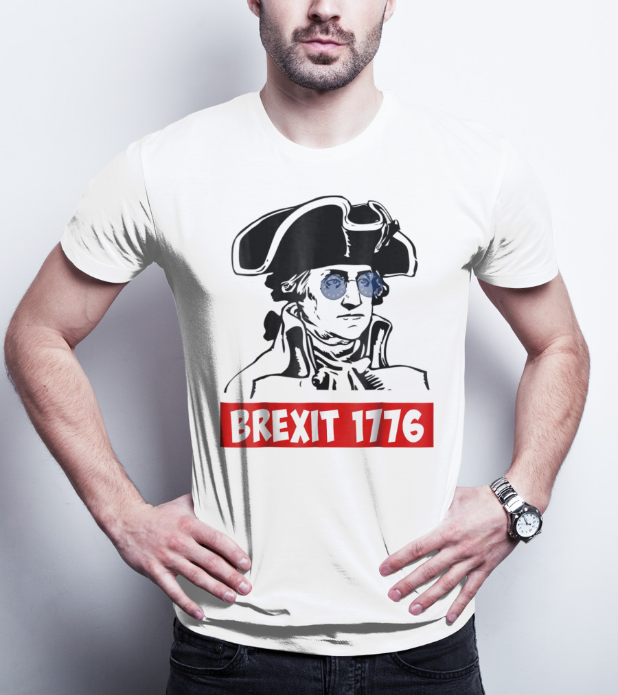 Brexit 1776 George Washington With EU Flag Sunglasses T-Shirt