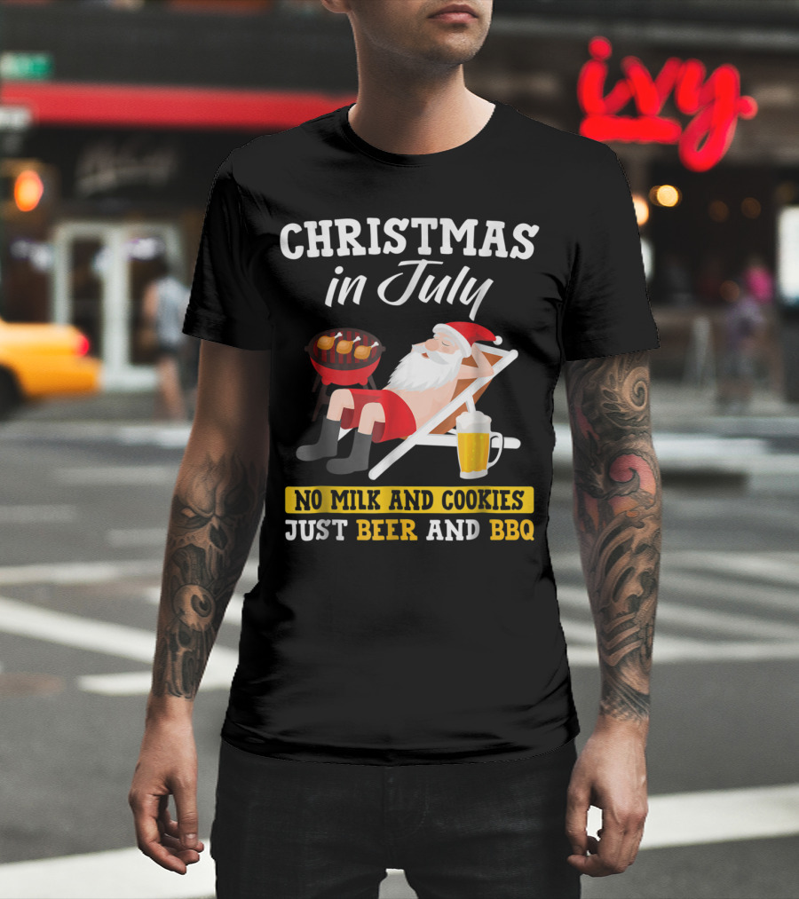 Christmas In July Funny Santa No Milk And Cookies Just Beer And BBQ T-Shirt