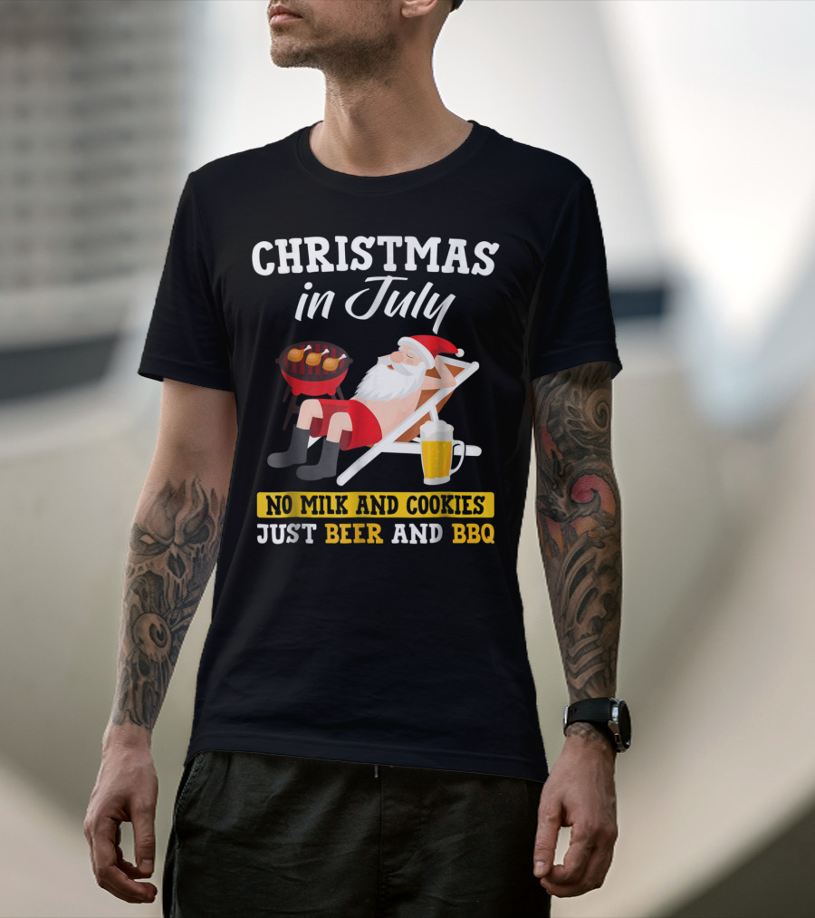 Christmas In July Funny Santa No Milk And Cookies Just Beer And BBQ T-Shirt