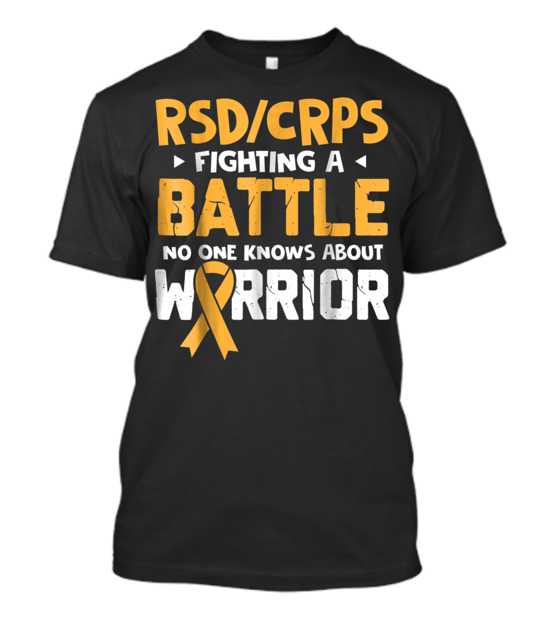 RSD CRPS Fighting A Battle No One Knows About Warrior T-Shirt