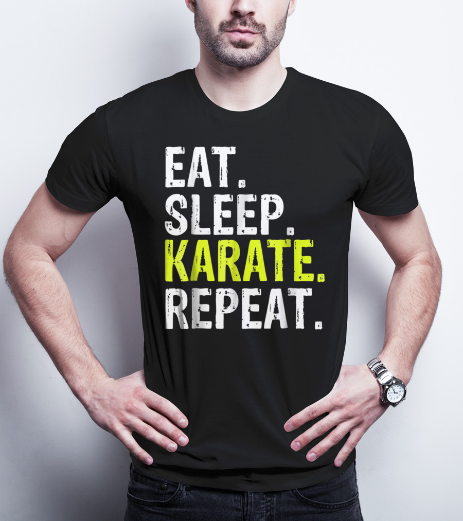Eat Sleep Karate Repeat Martial Arts Lifestyle T-Shirt